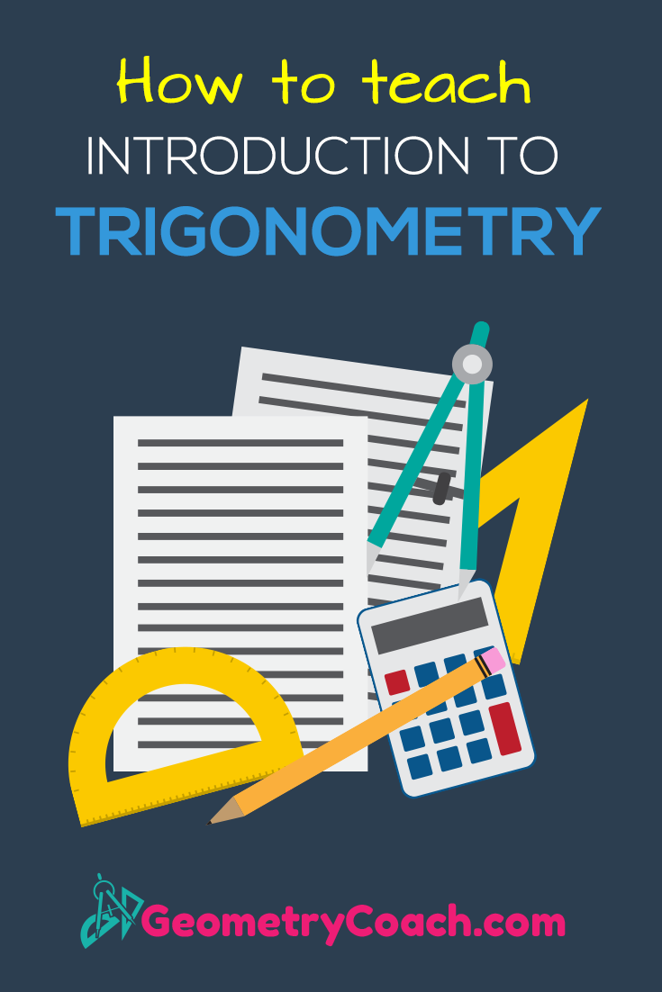 Introduction To Trigonometry How To Teach It Geometrycoach